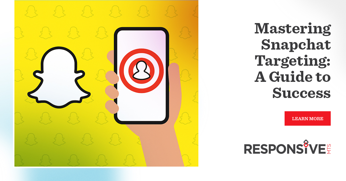 Mastering Snapchat Audience Targeting: A Comprehensive Guide for ...